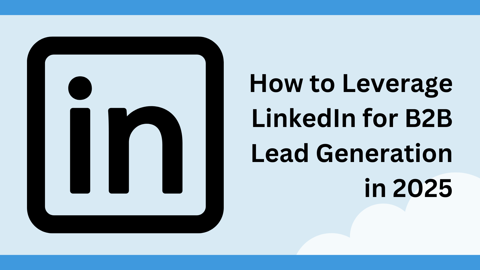 LinkedIn B2B Lead Generation Strategies for 2025 | CETDIGIT